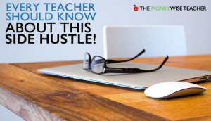 Every Teacher Should Know About This Side Hustle!