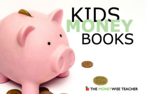 Money Books for Kids - 5 Top Children's Books that Teach Money!
